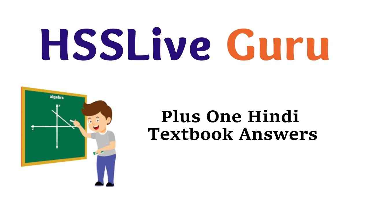 Plus One Hindi Textbook Answers Notes Chapters Summary Hsslive Kerala